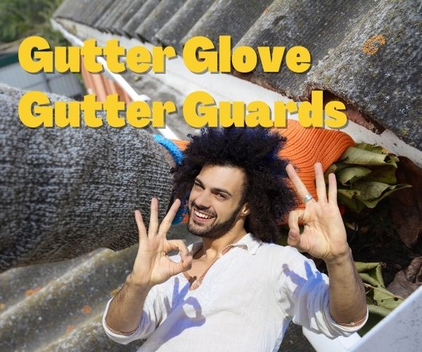 Gutter glove gutter guards prevent gutter clogs and potential damage